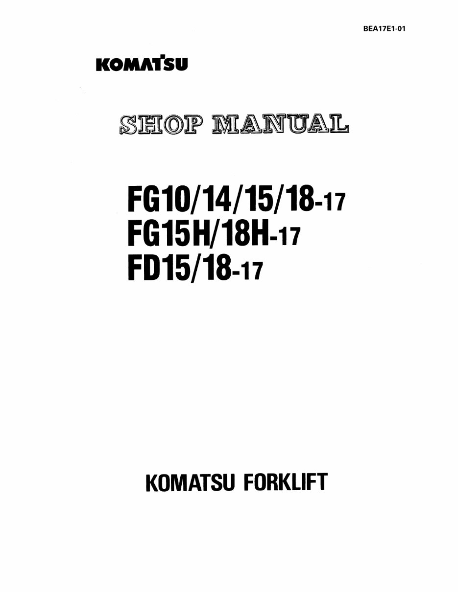 Komatsu FG10-17, FG14-17, FG15-17, FG18-17, FG15H-17, FG18H-17, FD15-17, FD18-17 Forklift Truck ...