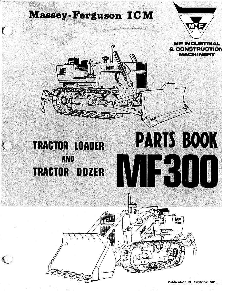 Massey Ferguson MF300 Tractor Loader - Dozer Tractor Parts Catalog Manual